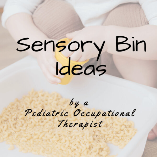 Sensory Bin Ideas By A Pediatric Occupational Therapist